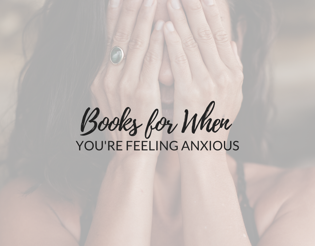 Books for When You’re Feeling Anxious – Page Chaser