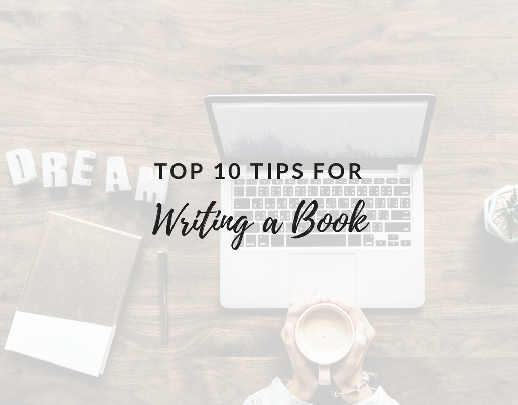 Writing a Book: Top 10 Tips for Anyone Who Wants to Write – Page Chaser